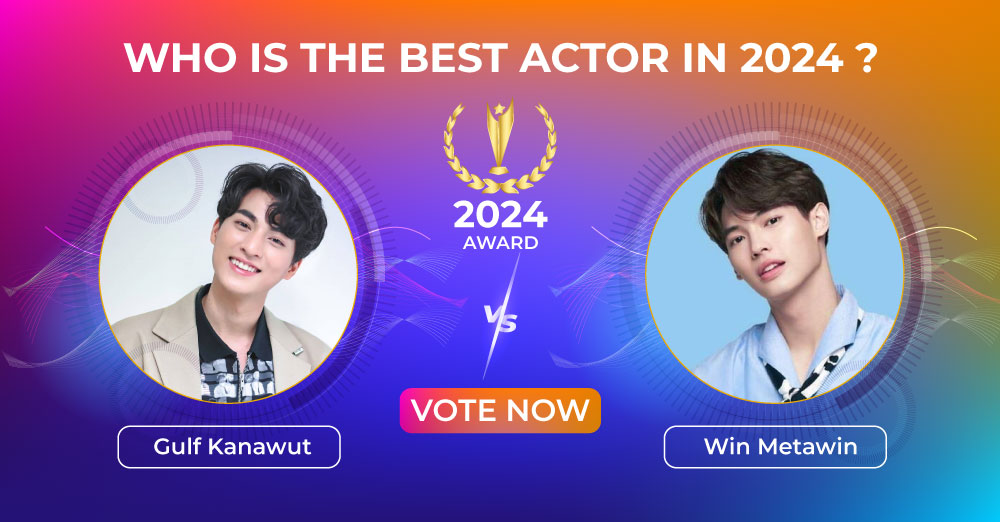 Gulf Kanawut vs Win Metawin : Who is the Best Actor in 2024 ? Vote Now ...