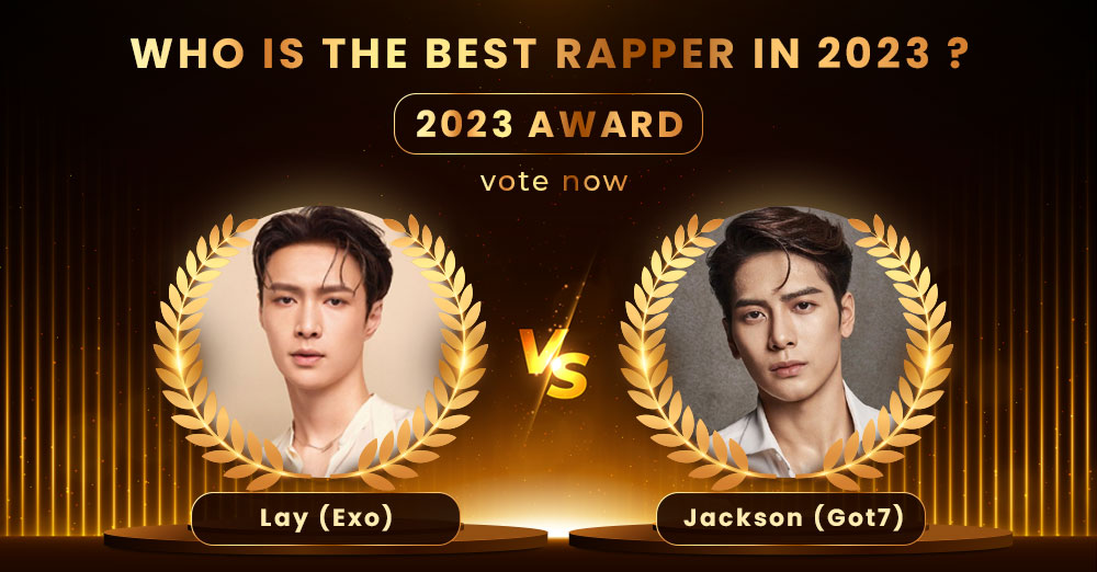 Lay (Exo) vs Jackson (Got7) : Who is the Best Rapper in 2023 ? Vote Now ...
