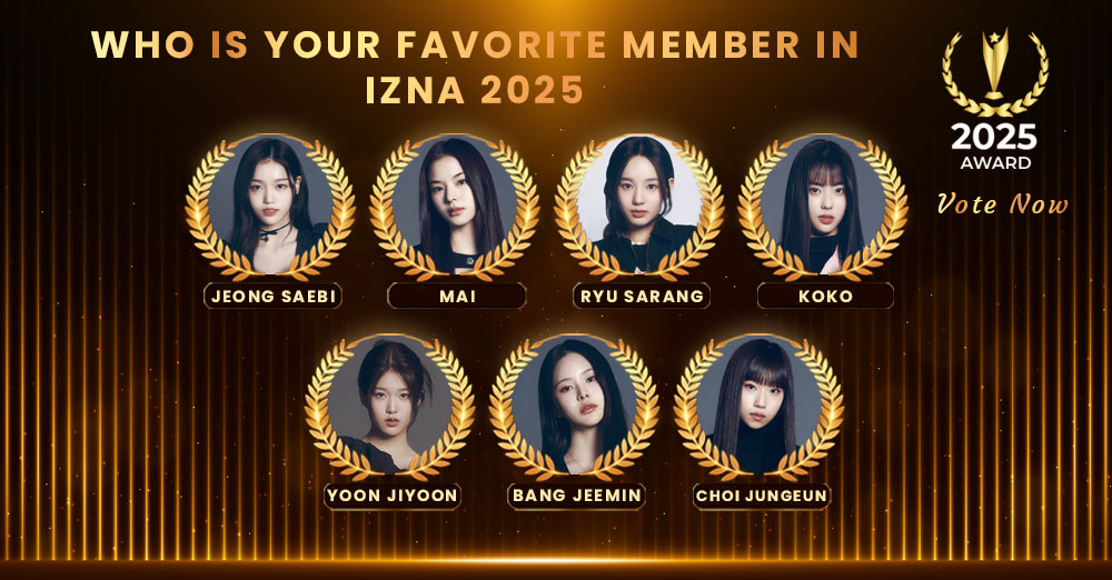Who is Your Favorite Member in Izna 2025 ? Vote Now - thetopfamous.com