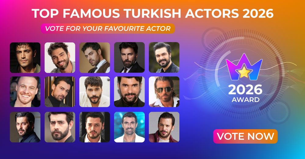 Top Famous Turkish Actors 2026 – Cast Your Vote! - thetopfamous.com